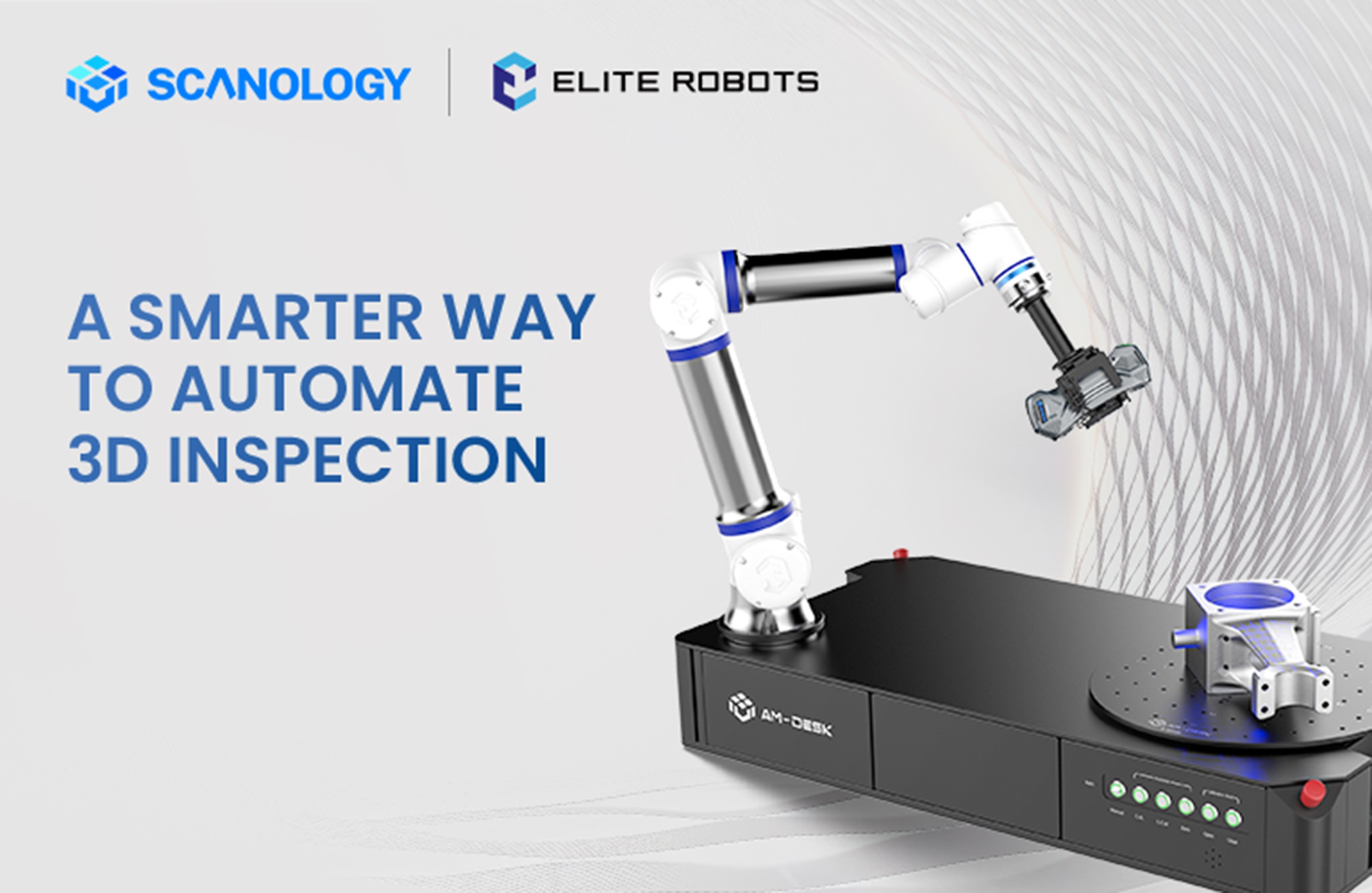 Scanology AM-DESK x Elite Robots: Der intelligente Weg zur ...